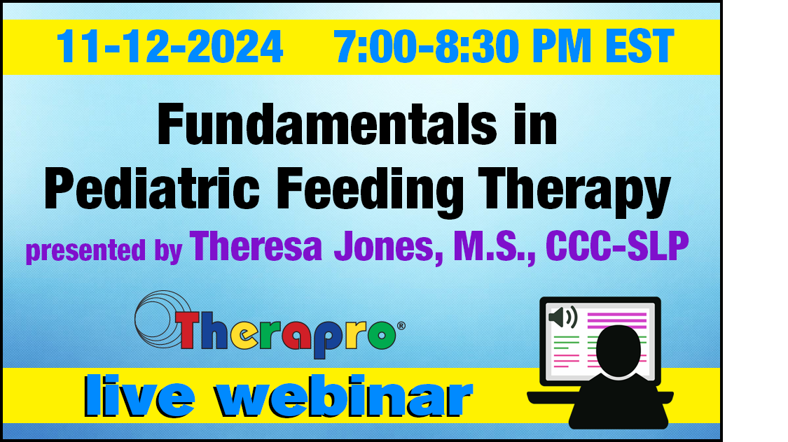 Fundamentals in Pediatric Feeding Therapy by Theresa Jones, M.S., CCC-SLP